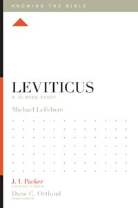 leviticus: a 12-week study (knowing the bible)