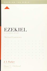 ezekiel: a 12-week study (knowing the bible)