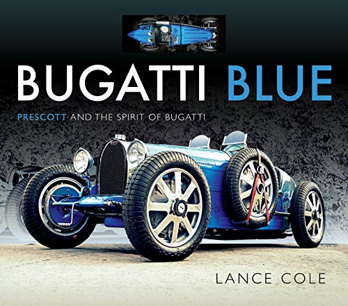 Bugatti Blue: Prescott and the Spirit of Bugatti