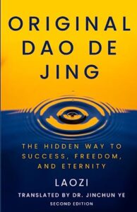 original dao de jing: the hidden way to success, freedom, and eternity