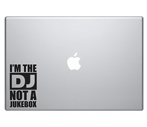 I'm The DJ, Not A Jukebox Vinyl Decal Sticker Compatible with iPad Macbook Pro Decal Air 13" 15" 17" Funny Laptop Self Adhesive Vinyl Sticker