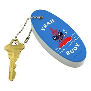 GRAPHICS & MORE Yeah Buoy Boy Funny Humor Floating Keychain Oval Foam Fishing Boat Buoy Key Float