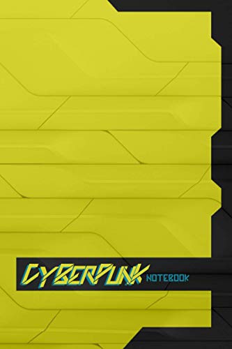 Cyberpunk Notebook: Lined Notebook Journal - 120 Pages - 6 x 9 - College Ruled