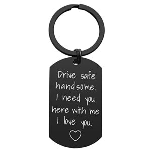 iwensheng drive safe keychain for boyfriend - drive safe handsome i need you here with me keyring birthday valentine’s day gifts for him boyfriend husband gifts