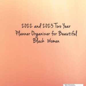 2022-2023 Monthly Planner : Melanin: Two Year 24 Months Monthly And Yearly Dated Calendar Organizer For Busy African American Black Women With ... List And More : Beautiful Black Woman Cover