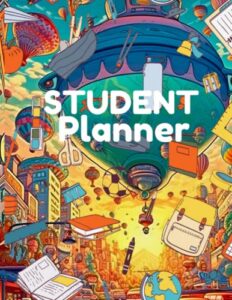 student planner: large elementary, middle school, high school or college planner 8.5 in x 11 in: undated daily or weekly planner