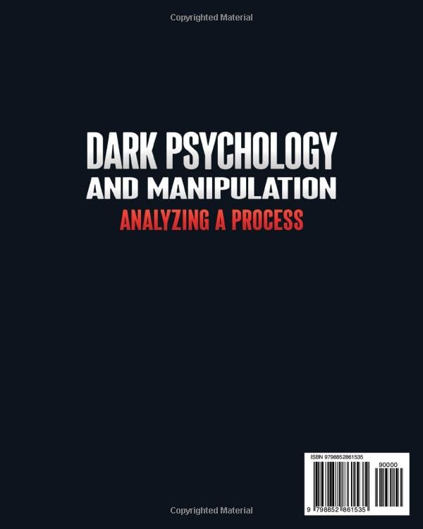 Dark Psychology and Manipulation: Analyzing a Process: 10 in 1 - The Complete Guide to Mastering the Secrets of Dark Psychology, Gaslighting, ... How to Analyze People & Brainwashing.