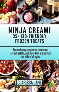 ninja creami: 35+ kid-friendly frozen treats: fun and easy recipes for ice cream, sorbet, gelato, and more that are perfect for kids of all ages.