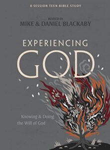 experiencing god - teen bible study book (revised): knowing and doing the will of god