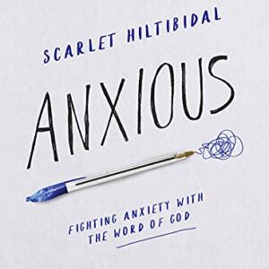 Anxious - Bible Study Book with Video Access: Fighting Anxiety with the Word of God