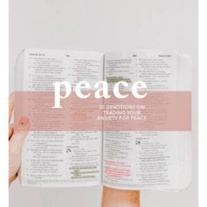 Peace - Teen Girls' Devotional: 30 Devotions on Trading Your Anxiety for Peace (Volume 1) (LifeWay Students Devotions)