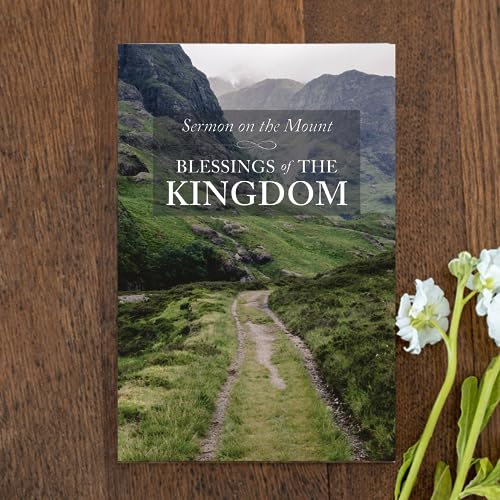 Sermon on the Mount: Blessings of the Kingdom - Personal Bible Study Guide