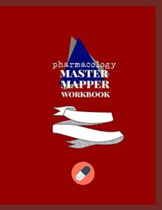 pharmacology master mapper workbook: concept map templates to help you master pharmacology