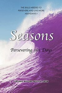 seasons persevering 365 days: the skills needed to persevere and live more abundantly