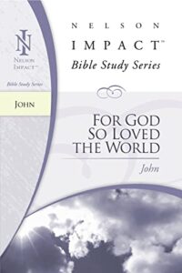 john (nelson impact bible study guide)