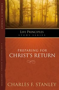 preparing for christ's return (life principles study series)