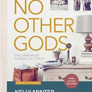 No Other Gods - Bible Study Book with Video Access: The Unrivaled Pursuit of Christ (The Living Room Series)