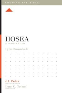 hosea: a 12-week study (knowing the bible)