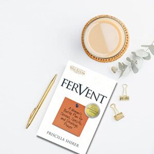 Fervent: A Woman's Battle Plan to Serious, Specific and Strategic Prayer