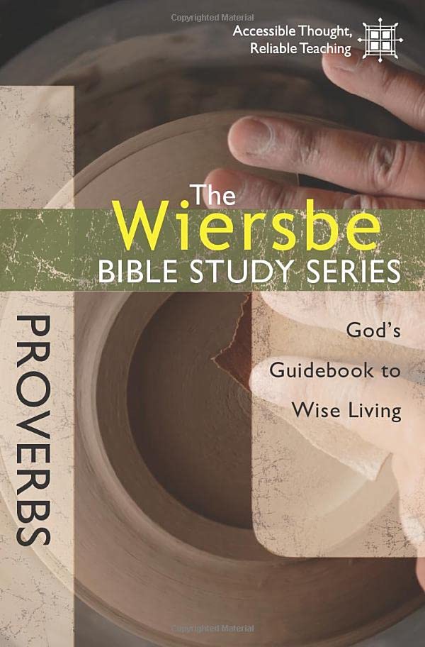 The Wiersbe Bible Study Series: Proverbs: God's Guidebook to Wise Living