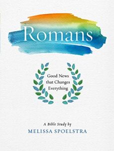 romans - women's bible study participant workbook: good news that changes everything