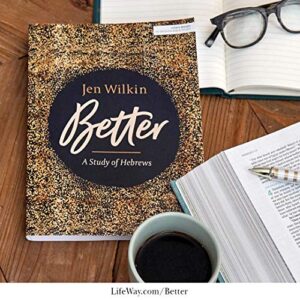 Better - Bible Study Book: A Study of Hebrews