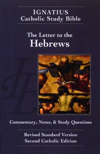 The Letter to the Hebrews (Ignatius Catholic Study Bible)