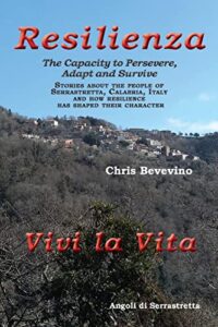 resilience / resilienza the capacity to persevere, adapt and survive: stories about the people of serrastretta, calabria, italy and how resilience has shaped their character