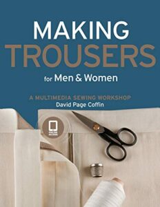 making trousers for men & women: a multimedia sewing workshop