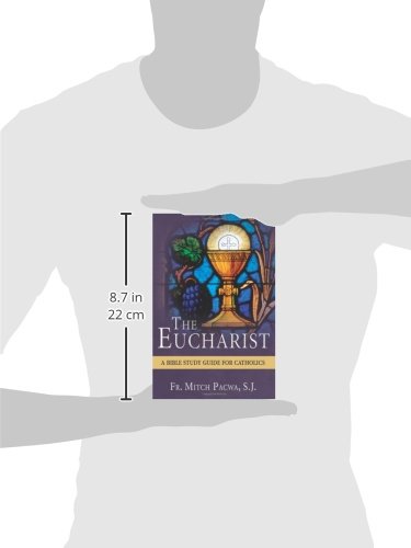 The Eucharist: A Bible Study Guide for Catholics