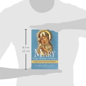 Mary-Virgin, Mother, and Queen: A Bible Study Guide for Catholics