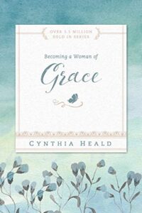 becoming a woman of grace (bible studies: becoming a woman)