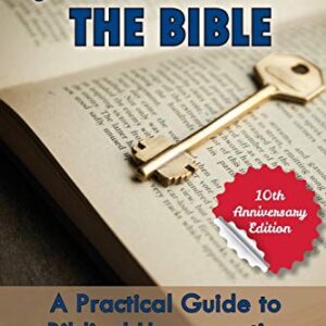 How To Study The Bible: A Practical Guide to Biblical Hermeneutics