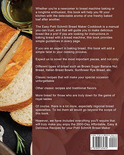 The Easy Pohl Schmitt Bread Maker Cookbook: 2000-Day Affordable, Easy & Delicious Recipes for your Pohl Schmitt Bread Maker