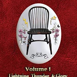 The Chair: Volume I: Lightning, Thunder, & Glory