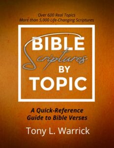 bible scriptures by topic: a quick reference guide to bible verses