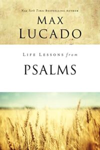 life lessons from psalms: a praise book for god’s people