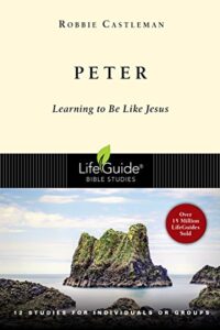 peter: learning to be like jesus (lifeguide bible studies)