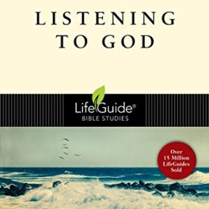 Listening to God (LifeGuide Bible Studies)