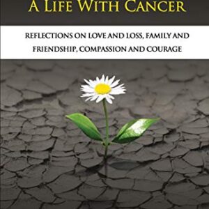 Persevere: A Life with Cancer