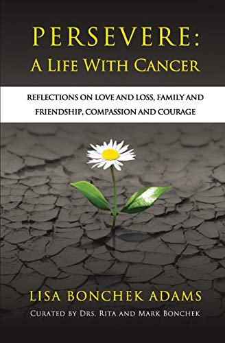 Persevere: A Life with Cancer