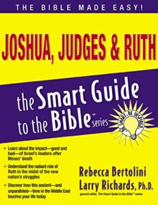 joshua, judges and ruth (the smart guide to the bible series)