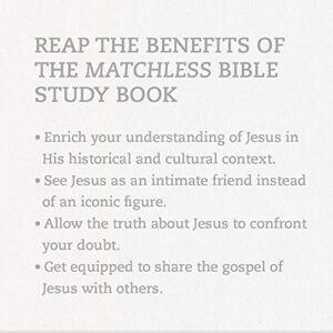 Matchless: The Life and Love of Jesus - Bible Study Book