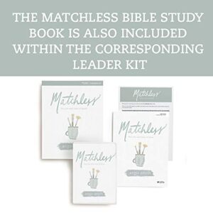 Matchless: The Life and Love of Jesus - Bible Study Book