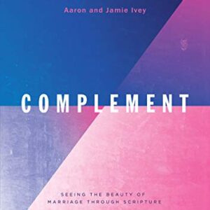 Complement - Bible Study Book: Seeing the Beauty of Marriage Through Scripture