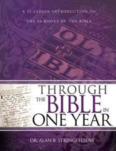 through the bible in one year: a 52-lesson introduction to the 66 books of the bible (bible study guide for small group or individual use)