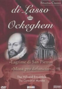 orlando di lasso / johannes ockeghem (hilliard ensemble, consort of musicke - lagrime di san pietro, missa pro defunctis - audio special: renaissance and baroque on the pan flute)