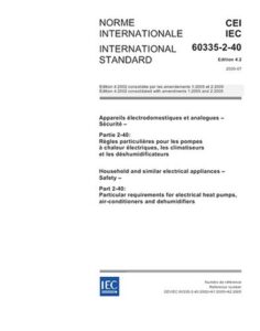 iec 60335-2-40 ed. 4.2 b:2006, household and similar electrical appliances - safety - part 2-40: particular requirements for electrical heat pumps, air-conditioners and dehumidifiers