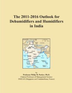 the 2011-2016 outlook for dehumidifiers and humidifiers in india