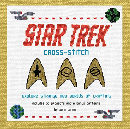 Cross-Stitch: Explore Strange New Worlds of Crafting (Star Trek)